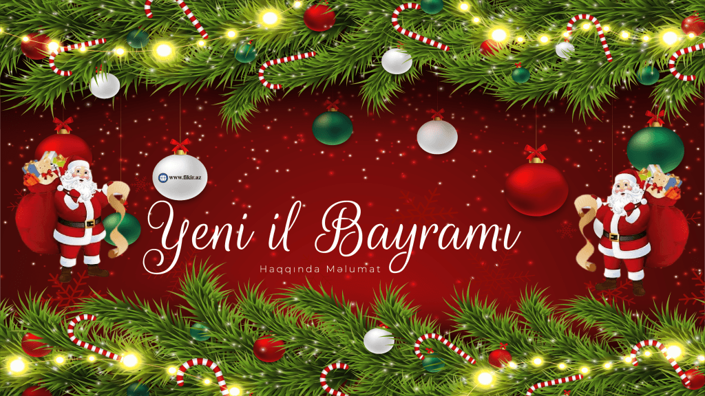 Yeni il bayramı haqqında məlumat - Fikir.az